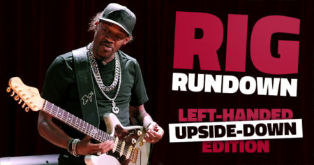 Rig Rundown : Left Handed Upside Down Edition