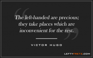 14 Inspirational Left Handed Quotes