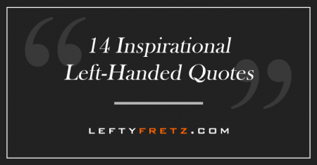 14 Inspirational Left Handed Quotes