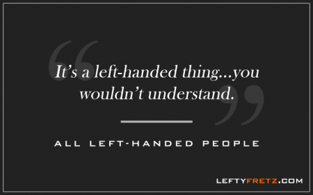 14 Inspirational Left Handed Quotes