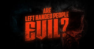 Are Left Handed People Evil? 5 Reasons Why We're Hated!