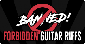Forbidden Riffs - 21 Songs Banned In Guitar Stores
