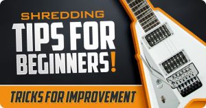 13 Tips To Improve Guitar Shredding for Beginners
