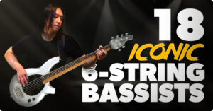18 Iconic 6-String Bass Players Who Will Inspire Your Playing