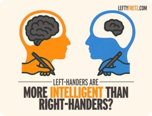 25 AMAZING Facts About Left Handed People (2026 Update)